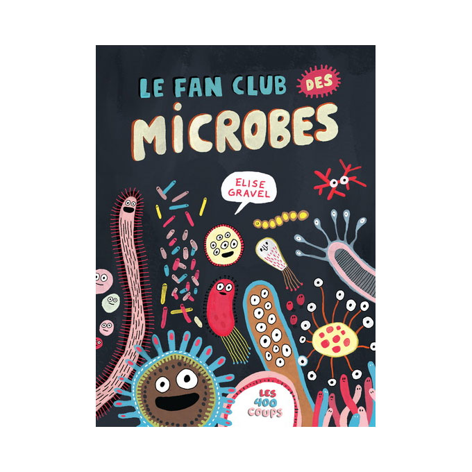 Children's book Le fan club des microbes